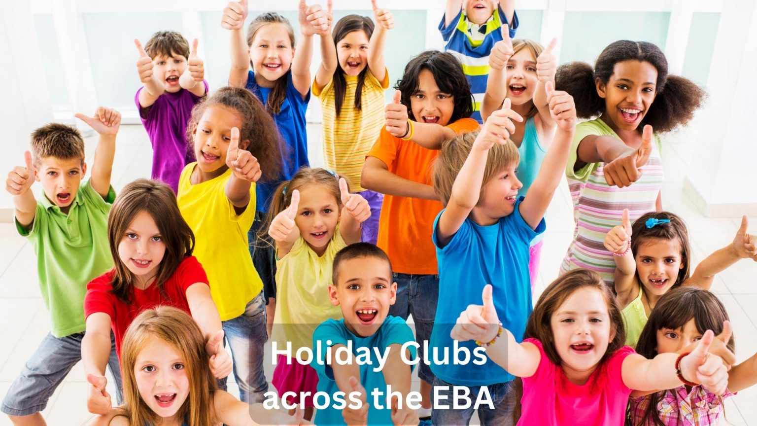 Summer Holiday Clubs across the EBA - Eastern Baptist Association